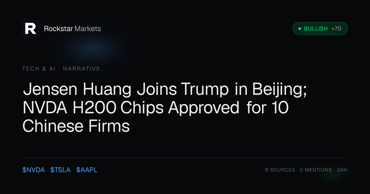 Jensen Huang Joins Trump in Beijing; NVDA H200 Chips Approved for 10 ...